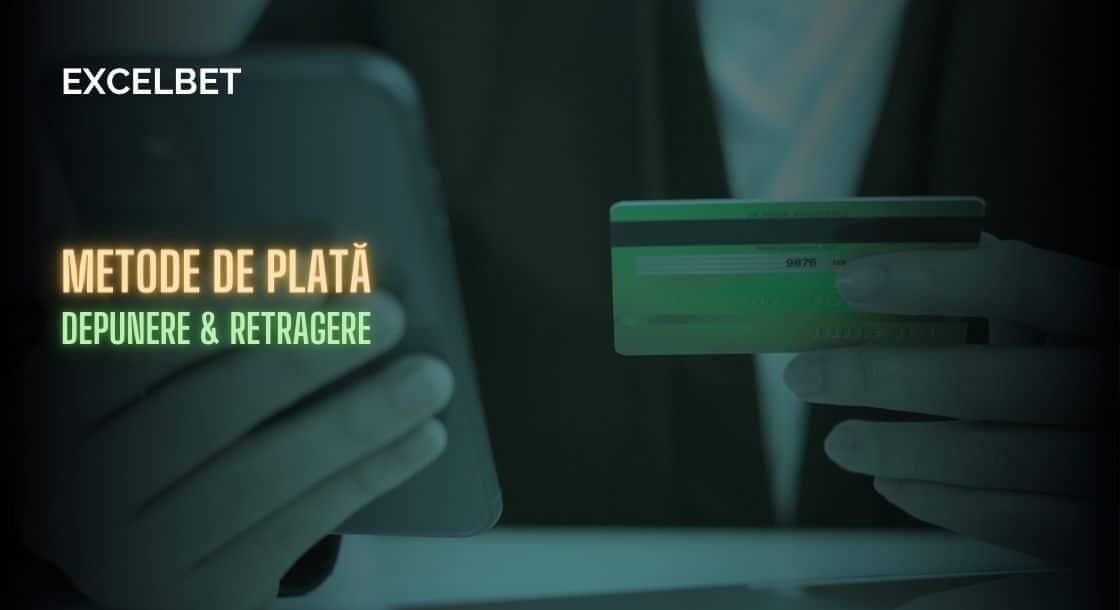 Metode de plată Excelbet: Plăți sigure în câteva secunde!