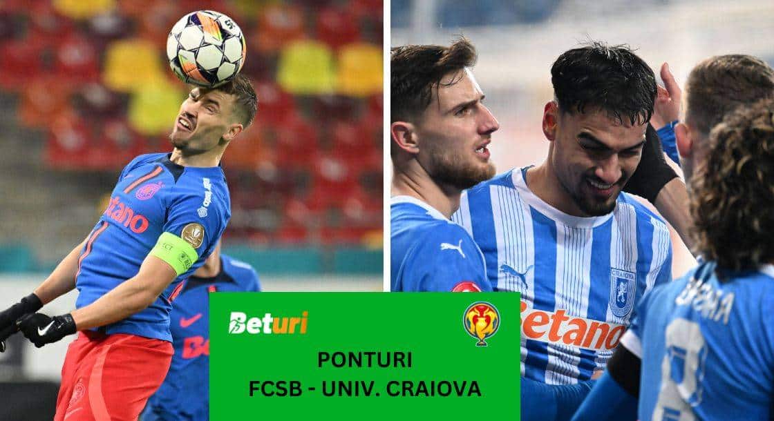 FCSB – Universitatea Craiova - Pariuri Cupa României 2024